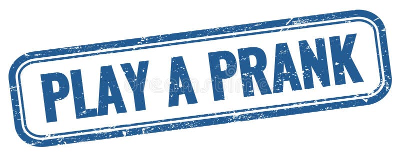 PLAY a PRANK Text on Blue Grungy Vintage Stamp Stock Illustration ...