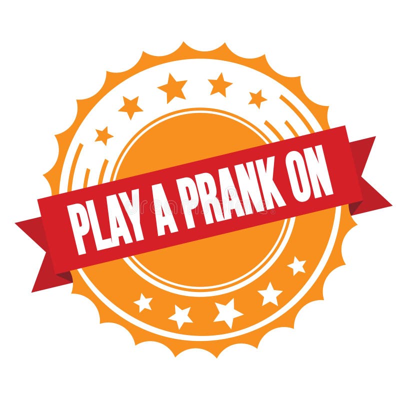 PLAY a PRANK on Text on Red Orange Ribbon Stamp Stock Illustration ...