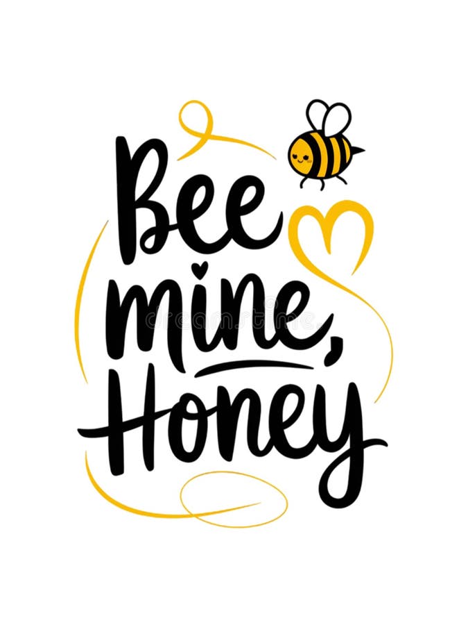 A Playful Bee Flutters Around Above the Whimsical Text Bee Mine, Honey ...