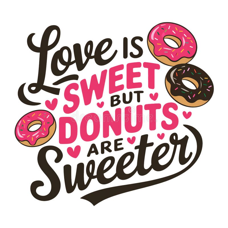A Playful Message Combines a Sweet Sentiment with a Love for Donuts ...
