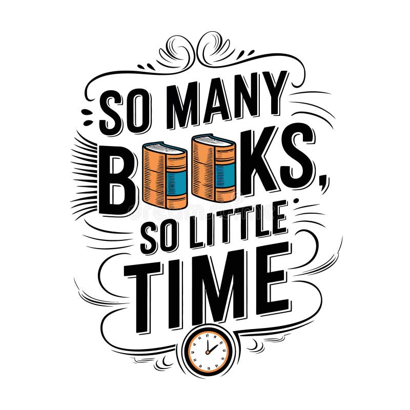 A Playful Typographic Design Features the Phrase so Many Books so ...