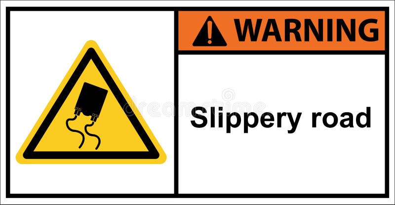 Please Be Careful of Slippery Road Traffic. Sign Warning Stock Vector ...