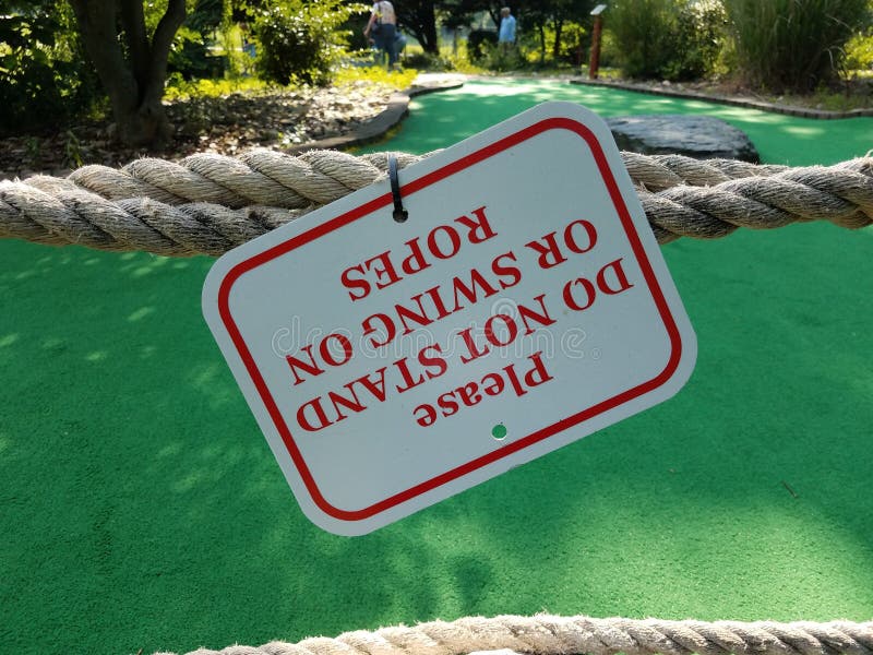 Please Do Not Stand or Swing on Rope Sign Upside Down on Miniature Golf ...