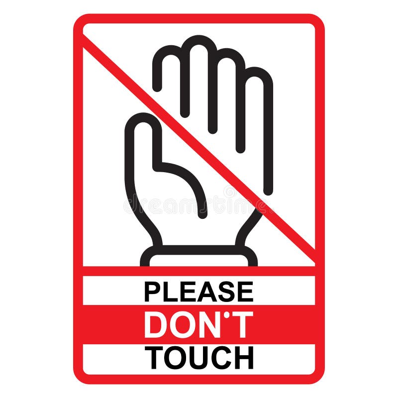 Please Do Not Touch Sign Stock Illustrations – 536 Please Do Not Touch ...
