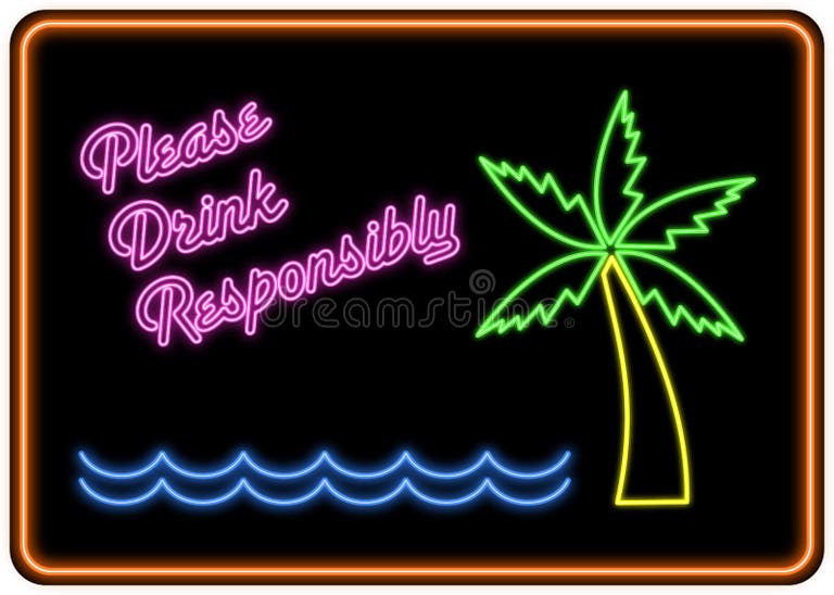 Please Drink Responsibly Neon Sign Stock Illustration - Illustration of ...