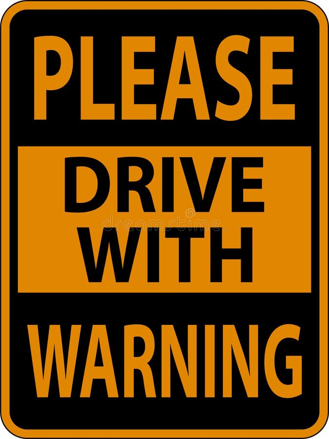 Please Drive with Warning Sign on White Background Stock Vector ...