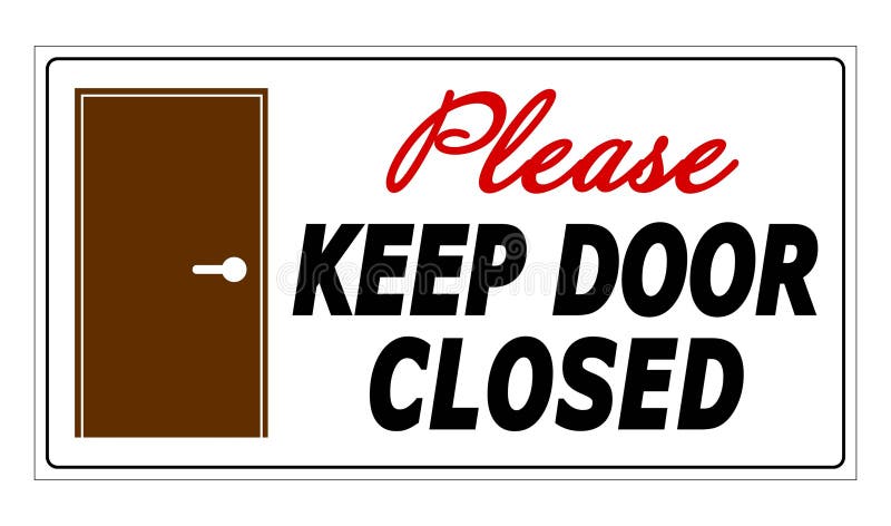 Please, Keep the Door Closed. Courtesy Information Sign with Symbol and ...