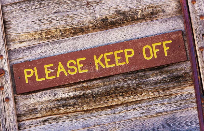 Please Keep Off Sign stock photo. Image of lawful, planks - 53598352