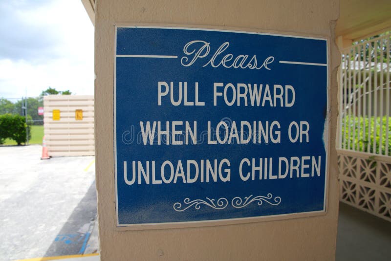 Please Pull Forward when Loading or Unloading Children Sign Stock Image ...