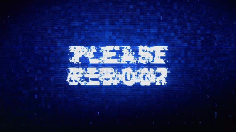 Please Reboot Text Digital Noise Twitch Glitch Distortion Effect Error ...