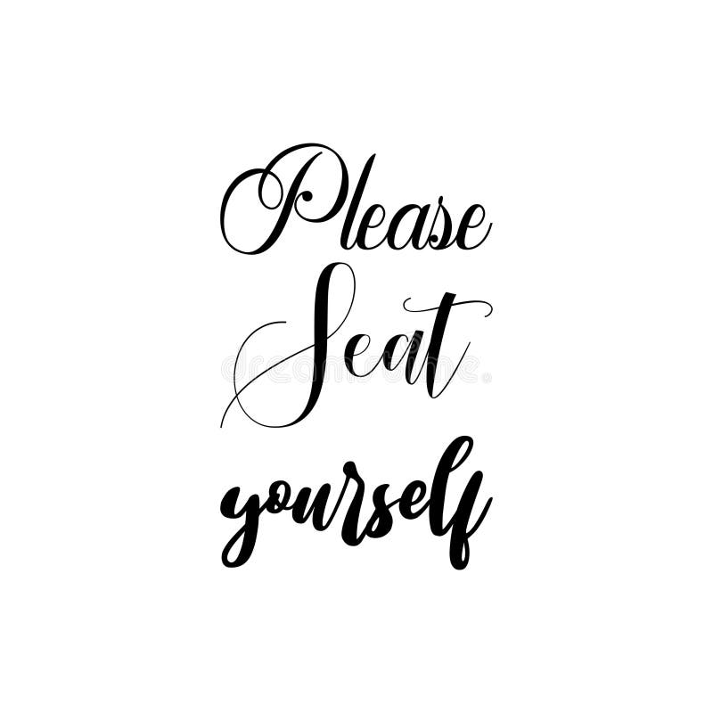 Please Seat Yourself Black Letter Quote Stock Vector - Illustration of ...