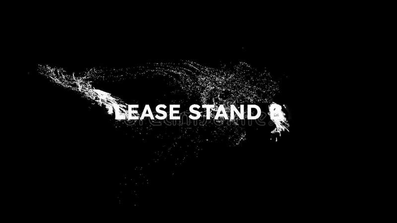 Please Stand by Text with Animated Particles Effect, Glowing Letters ...