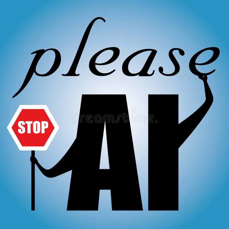 Please Stop AI Sign. Vector Fun, Anti Artificial Intelligence ...