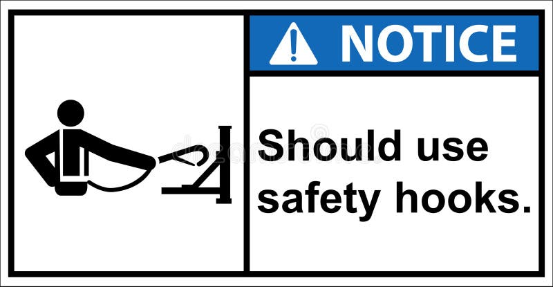 Please Use the Safety Hook before Every Work.,Notice Sign Stock Vector ...