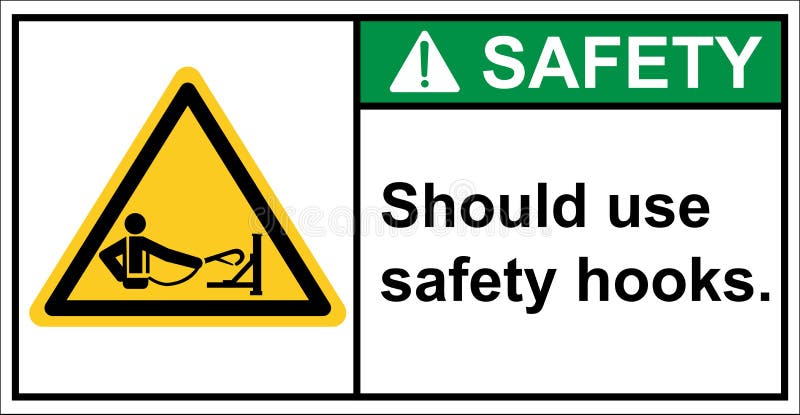 Please Use the Safety Hook before Every Work.,Safety Sign Stock Vector ...