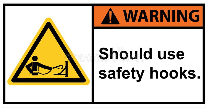 Please Use the Safety Hook before Every Work.,Warning Sign Stock Vector ...