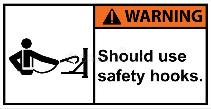 Please Use the Safety Hook before Every Work.,Warning Sign Stock Vector ...