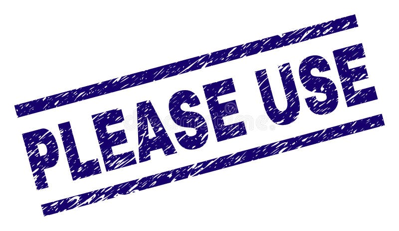 Scratched Textured PLEASE USE Stamp Seal Stock Vector - Illustration of ...