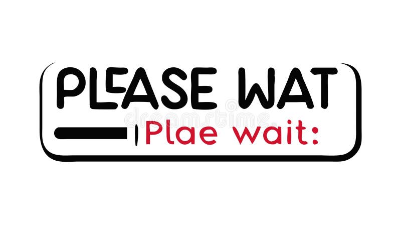PLEASE WAIT Sign with Small Text, Indicates a Waiting State, Vector ...