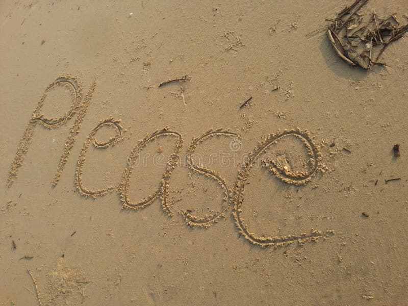 Please Word Written on Sand. Stock Image - Image of dawn, please: 173378805