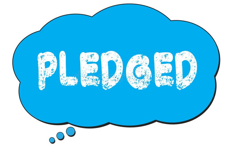 PLEDGED Text Written on a Blue Thought Bubble Stock Illustration ...
