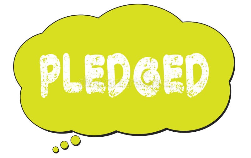 PLEDGED Text Written on a Light Green Thought Bubble Stock Illustration ...