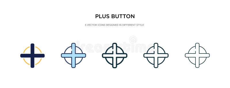 Plus Button Icon in Different Style Vector Illustration. Two Colored ...