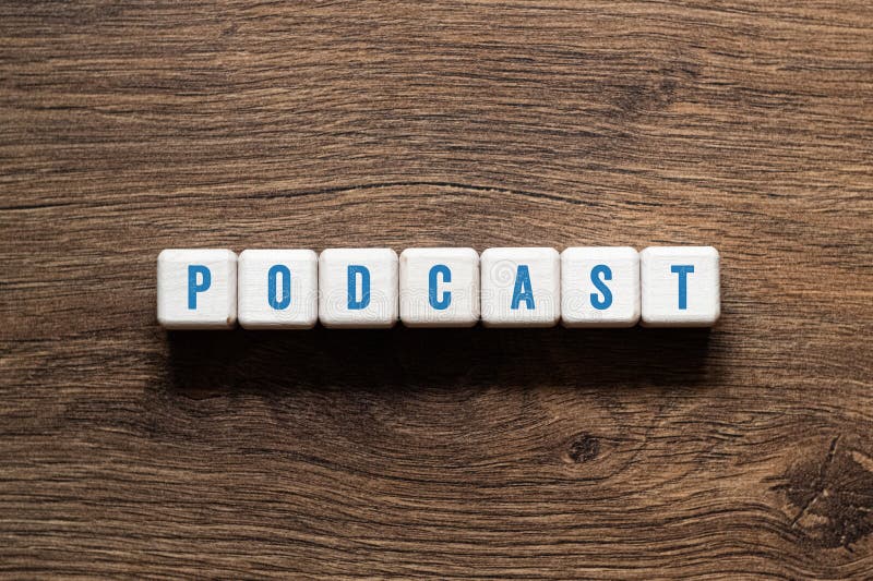 Podcast - Word Concept on Building Blocks, Text Stock Photo - Image of ...