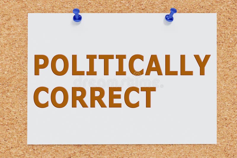 POLITICALLY CORRECT Concept Stock Illustration - Illustration of ...