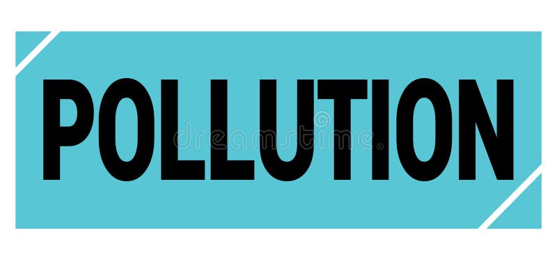 POLLUTION Text on Blue-black Grungy Stamp Sign Stock Illustration ...
