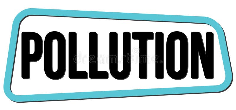 POLLUTION Text Written on Blue-black Rectangle Stamp Stock Illustration ...