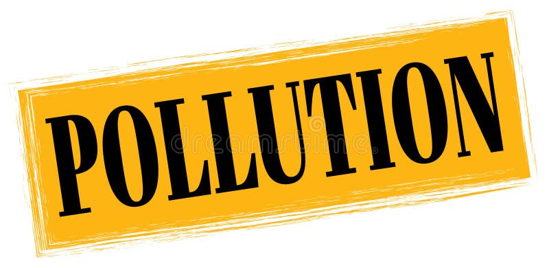 POLLUTION Text Written on Orange-black Stamp Sign Stock Illustration ...