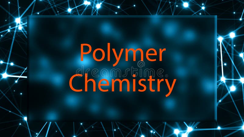 Polymer Chemistry the Study of the Chemistry of Polymers Stock Image ...