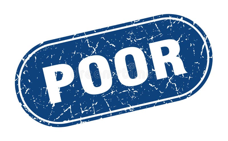 Poor Sign. Poor Grunge Stamp Stock Vector - Illustration of isolated ...