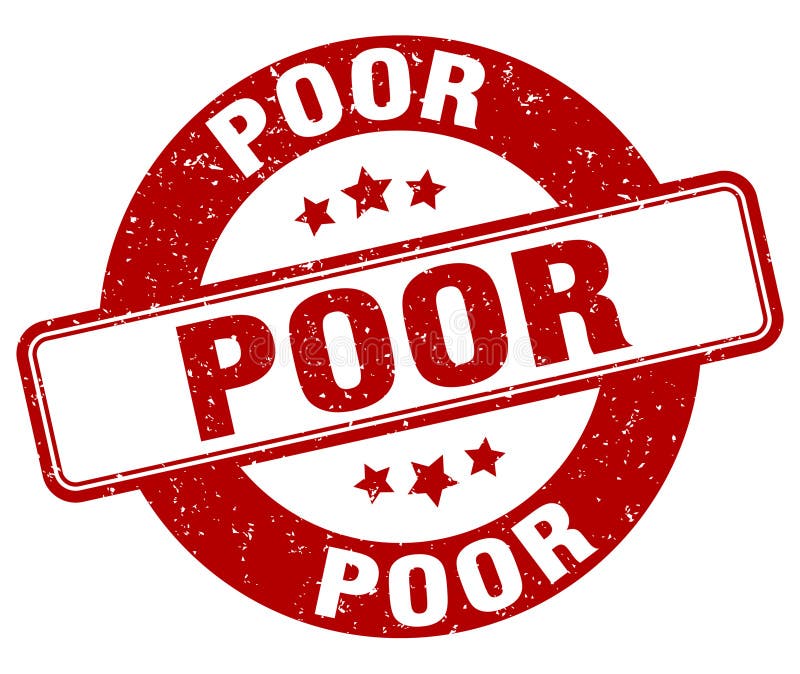 Poor Stamp. Poor Label. Round Grunge Sign Stock Vector - Illustration ...