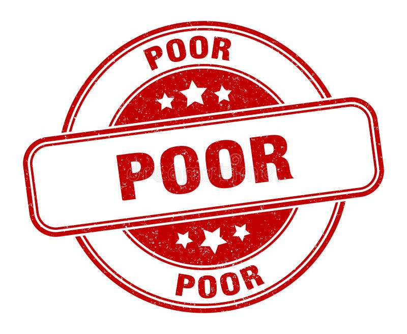 Poor Stamp. Poor Round Grunge Sign Stock Vector - Illustration of ...