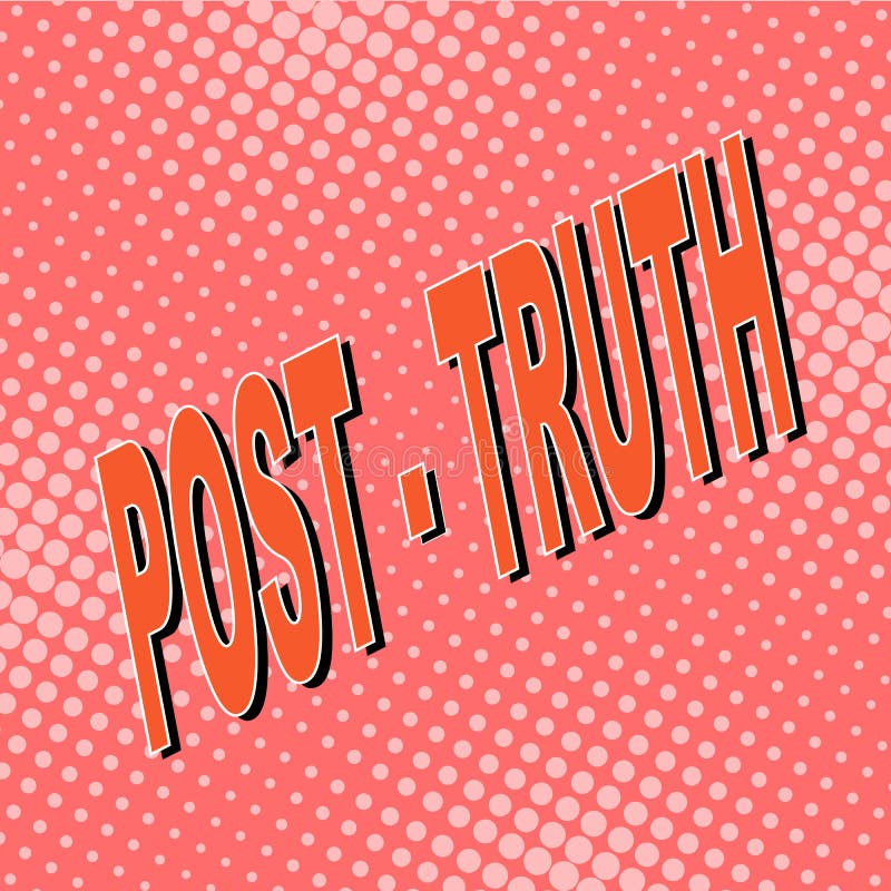Post Truth stock vector. Illustration of post, dynamite - 81420070