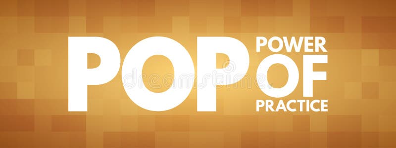 POP - Power Of Practice Acronym, Business Concept Background Stock ...