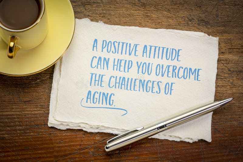 Positive Attitude Can Help You Overcome the Challenges of Aging ...