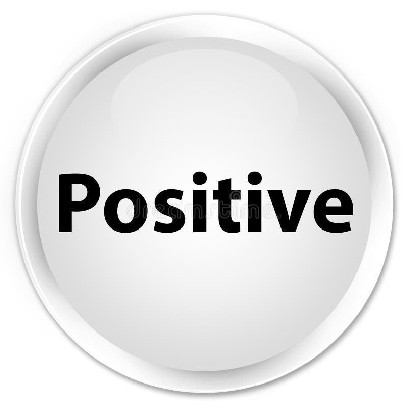 Positive Premium White Round Button Stock Illustration - Illustration ...