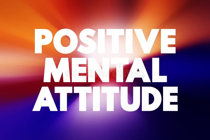 Positive Mental Attitude - Term, Discusses about the Importance of ...