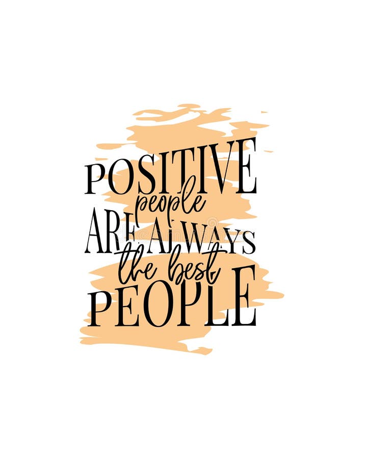 Positive People are always the Best People, Vector Stock Vector ...