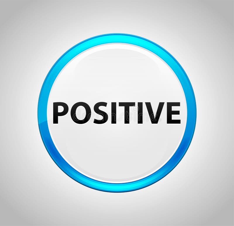 Positive Round Blue Push Button Stock Illustration - Illustration of ...