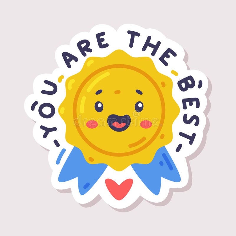 Positive Sticker Design with Insignia and You are the Best Saying ...