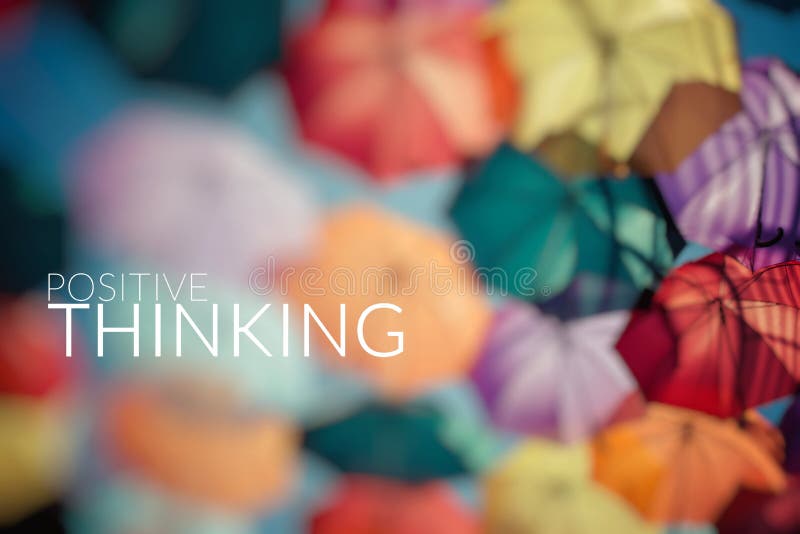 Positive Thinking. Background Colorful Umbrella. Stock Photo - Image of ...