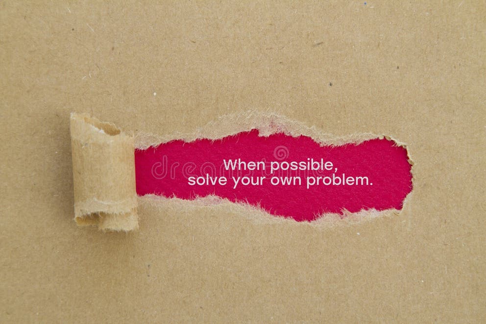 When Possible Solve Your Own Problem. Stock Photo - Image of tearing ...