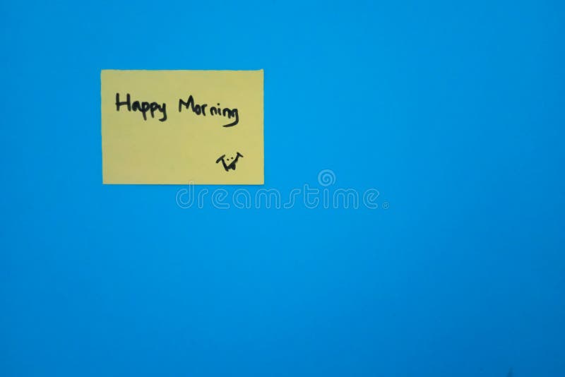 Post it note happy morning stock image. Image of signage - 271730097