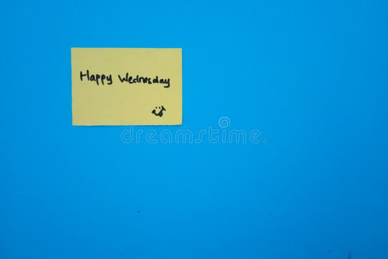 Post it Note Happy Wednesday Stock Photo - Image of document, happy ...