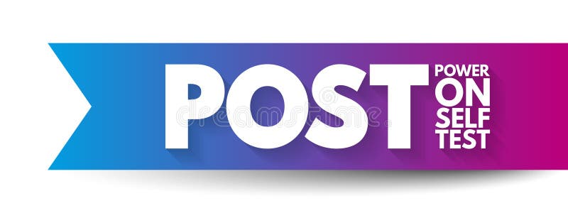 POST - Power on Self Test Acronym, Technology Concept Background Stock ...