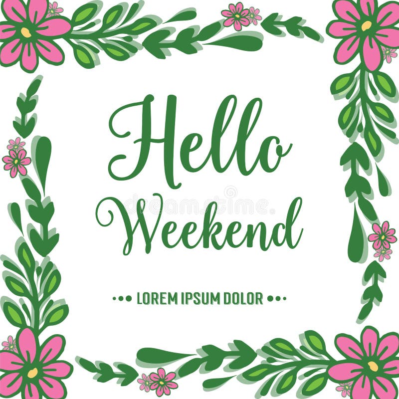 Poster Hello Weekend, with Shape of Pink Flower Frame Elegant. Vector ...